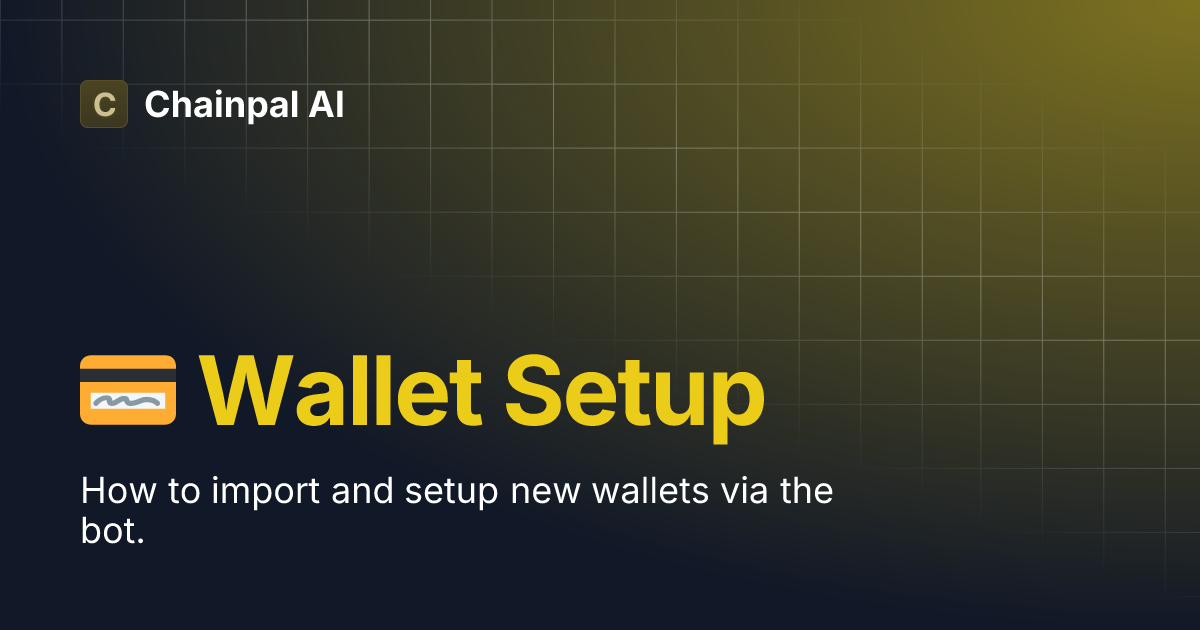 💳 Wallet Setup | Chainpal AI